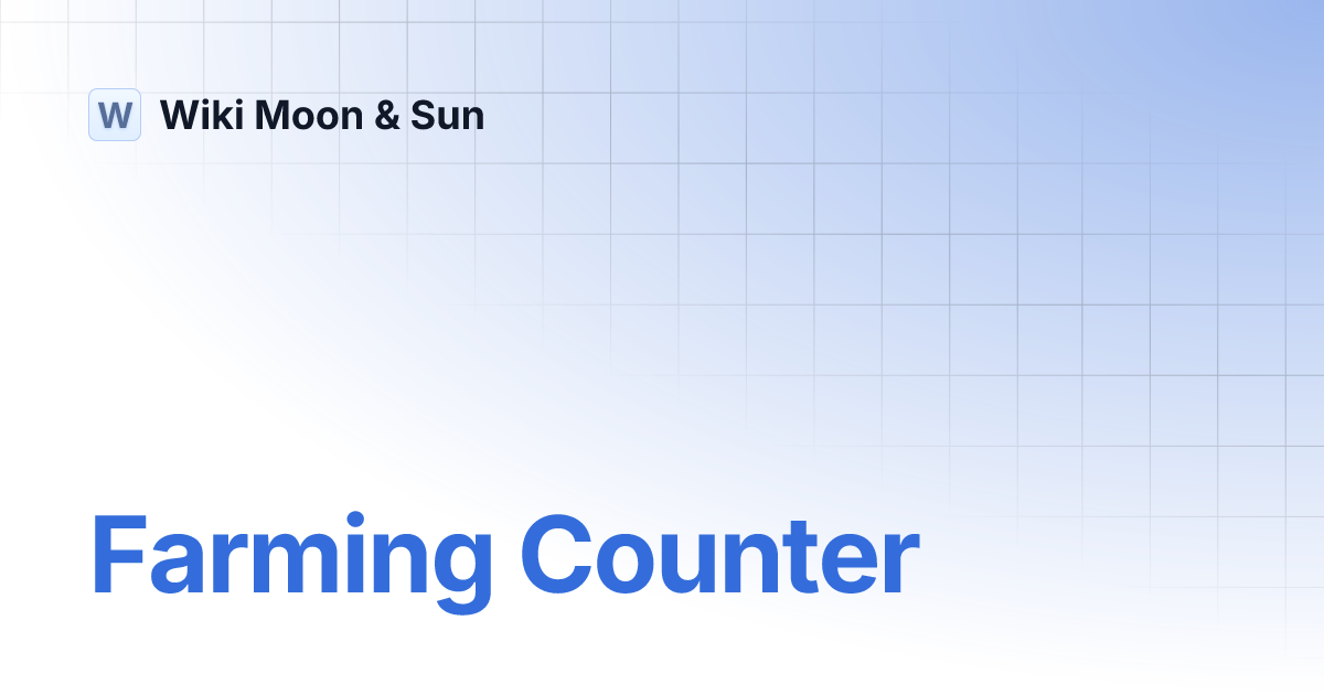Farming Counter | Wiki Moon & Sun